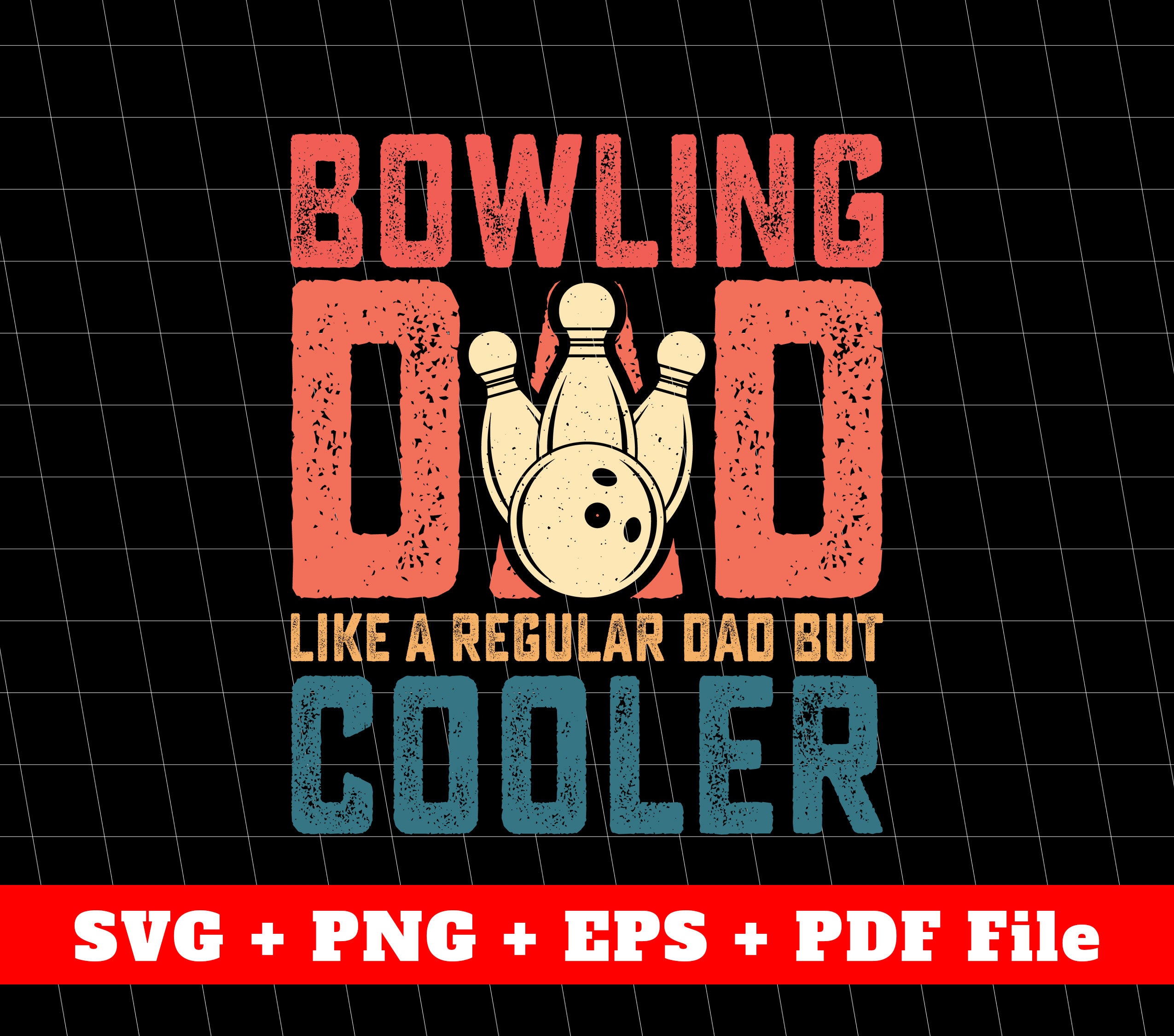 Bowling Dad Like A Regular Dad But Cooler Svg, Svg File, Png Sublimati ...