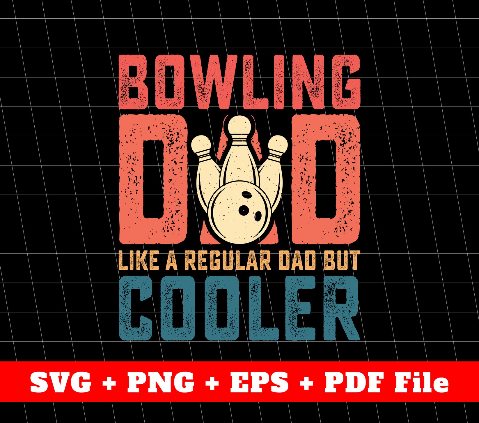 Bowling Dad Like A Regular Dad But Cooler Svg, Svg File, Png Sublimati ...