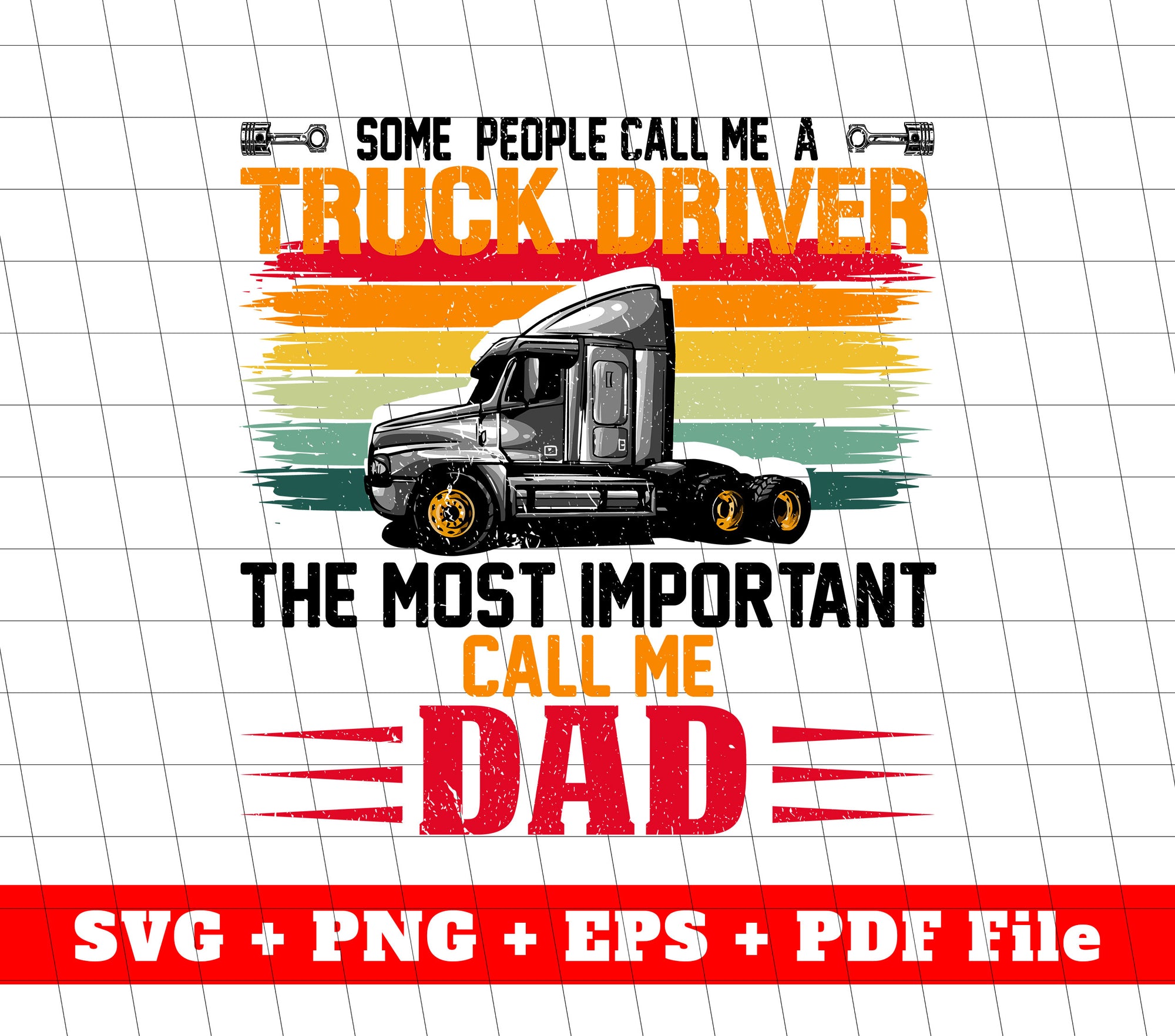 Some People Call Me A Truck Driver, The Most Important Call Me Dad, Sv ...
