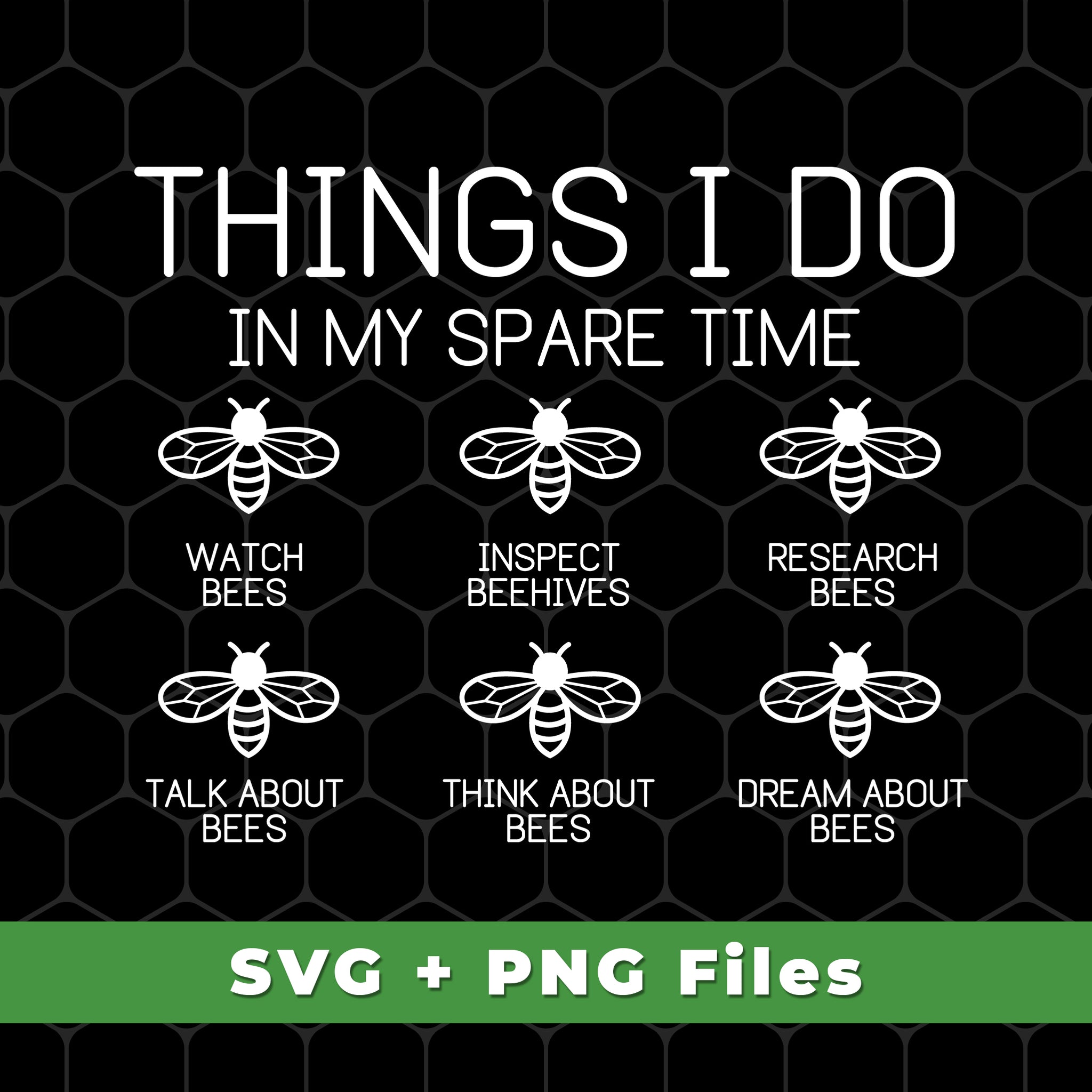Think About Bees, Inspect Beehives, Research Bees, Svg Files, Png Subl ...