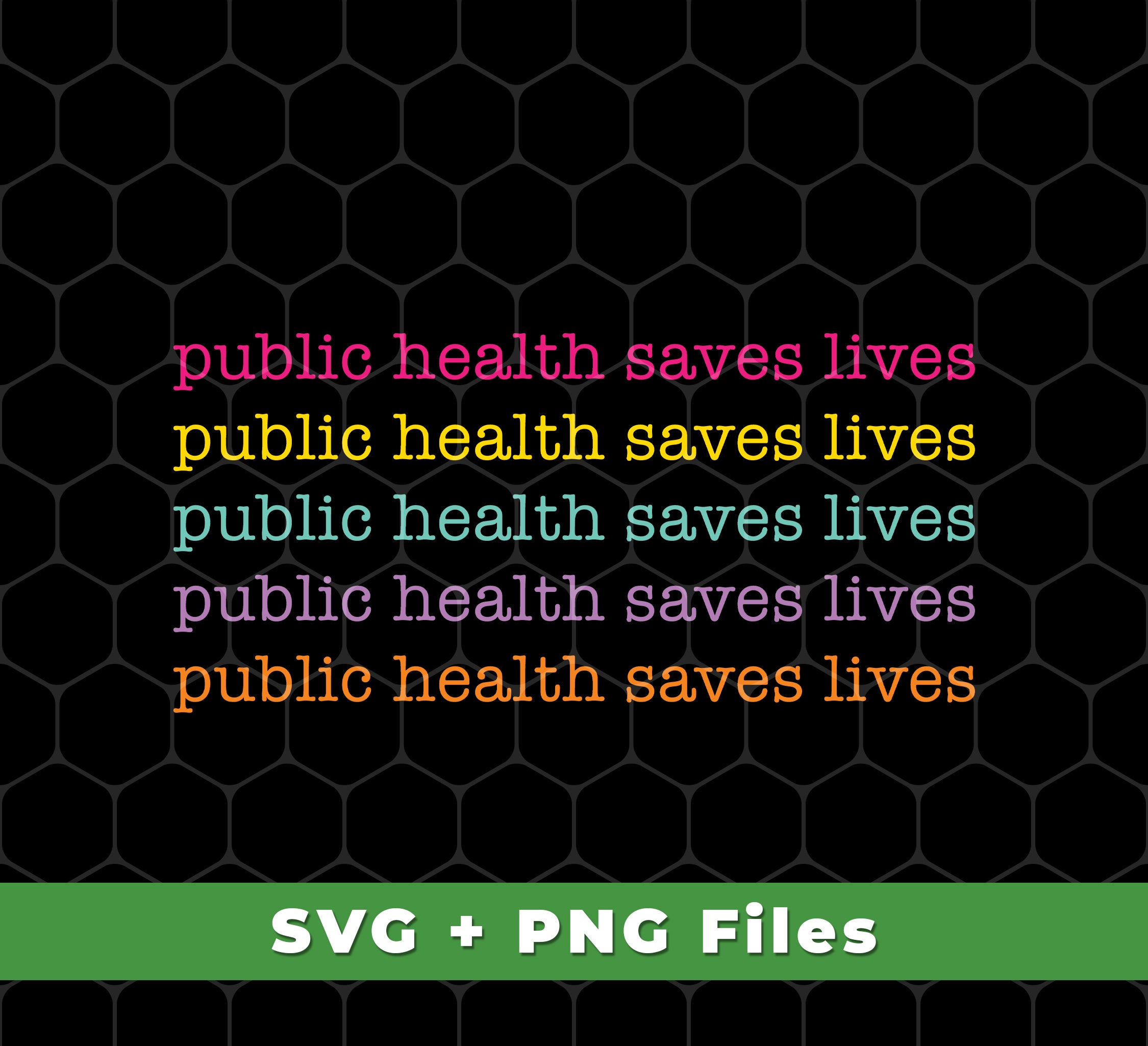 Public Health Saves Lives, Their Health, Saves Lives, Svg Files, Png S ...
