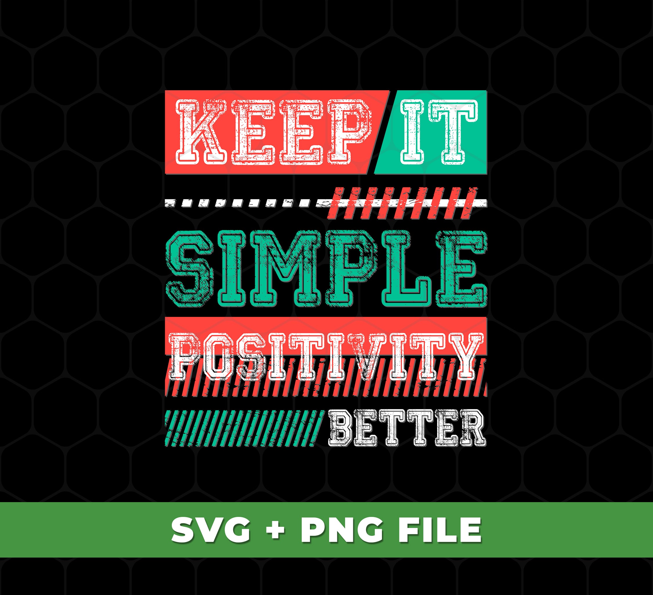 Keep It Simple Positivity Better, Retro Simple Design, Svg Files, Png ...