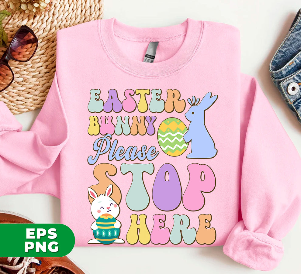 Easter Bunny Please Stop Here, Cute Bunny, Cute Easter, Digital Files ...