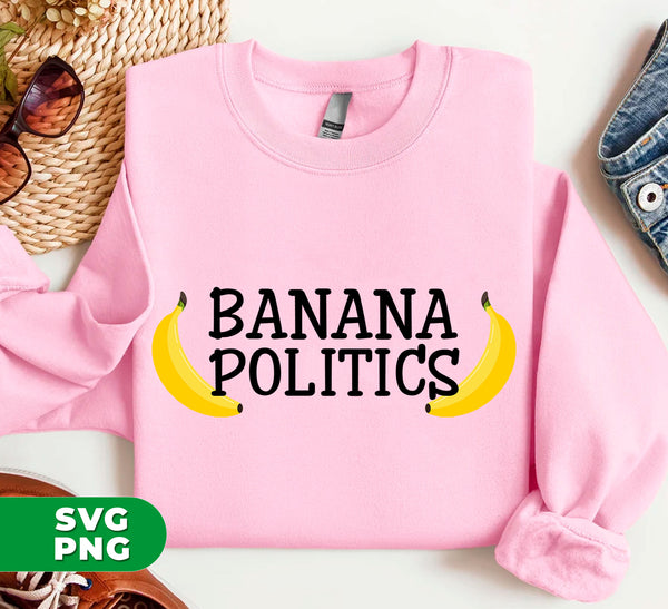Banana Politics, Banana Country, Banana Republic, Digital Files, Png S
