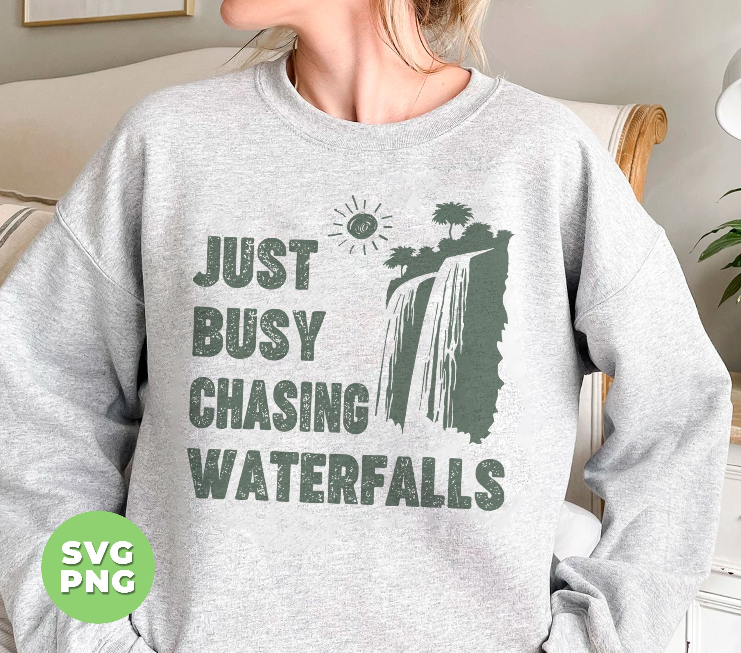 Just Busy Chasing Waterfalls, Love Waterfalls, Natural Lover, Digital ...
