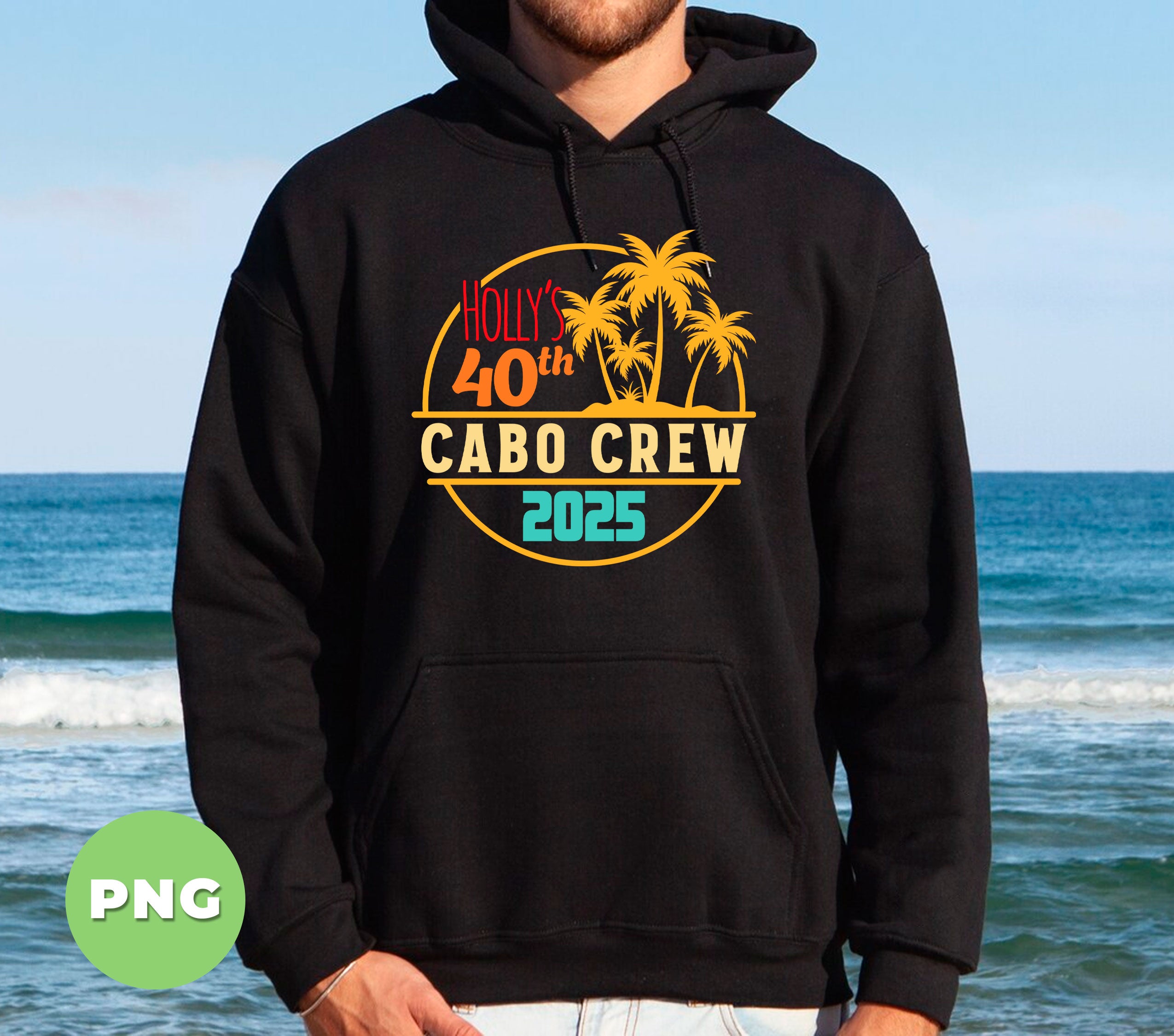 Holly's 40th Cabo Crew 2025, Cabo Crew, Holliday Gift, Digital Files ...