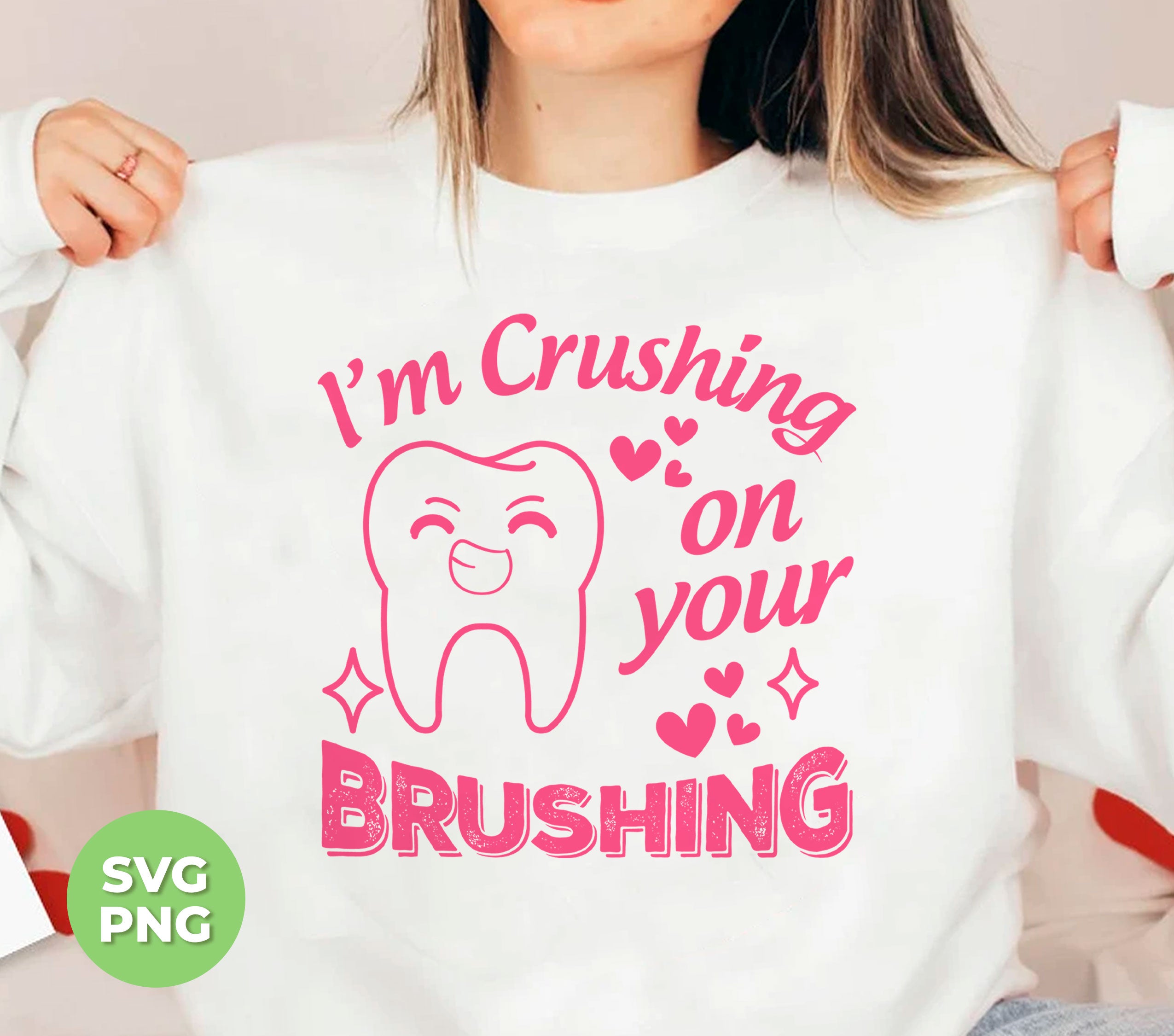 I'm Crushing On Your Brushing, Cute Teeth, Love My Teeth, Digital File ...