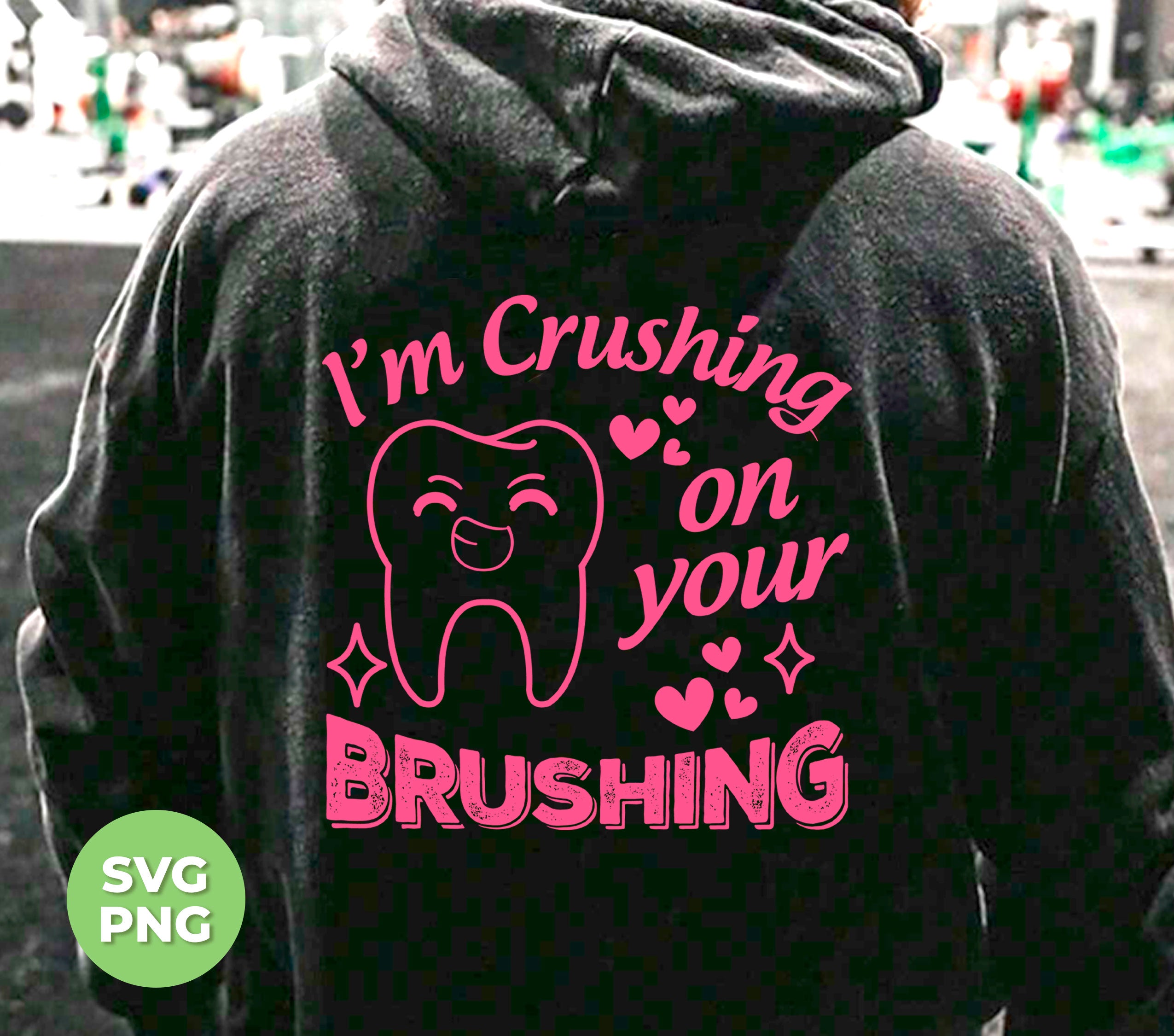 I'm Crushing On Your Brushing, Cute Teeth, Love My Teeth, Digital File ...