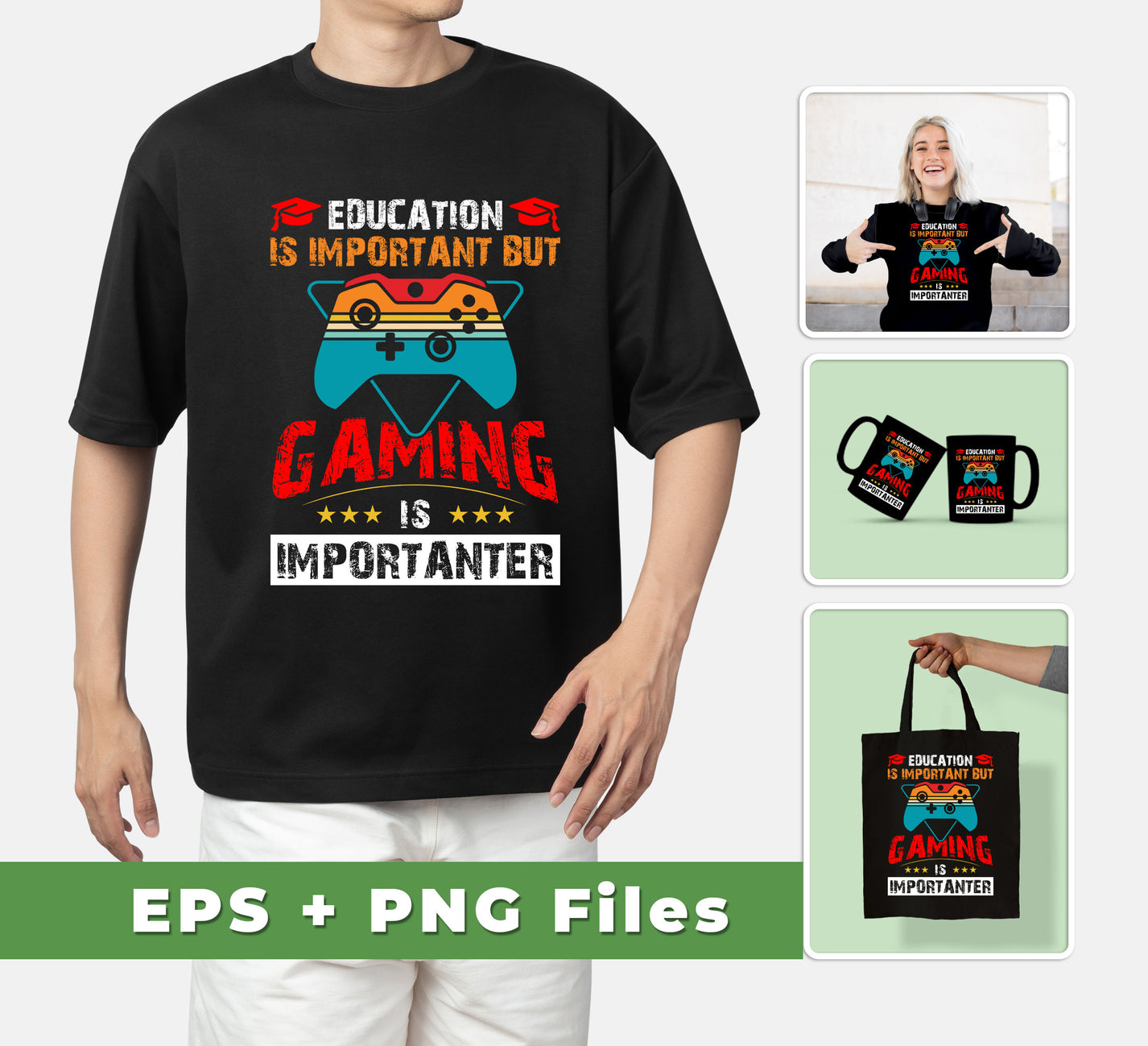 Education Is Important, Nut Gaming Is Importanter, Svg Files, Png Subl ...