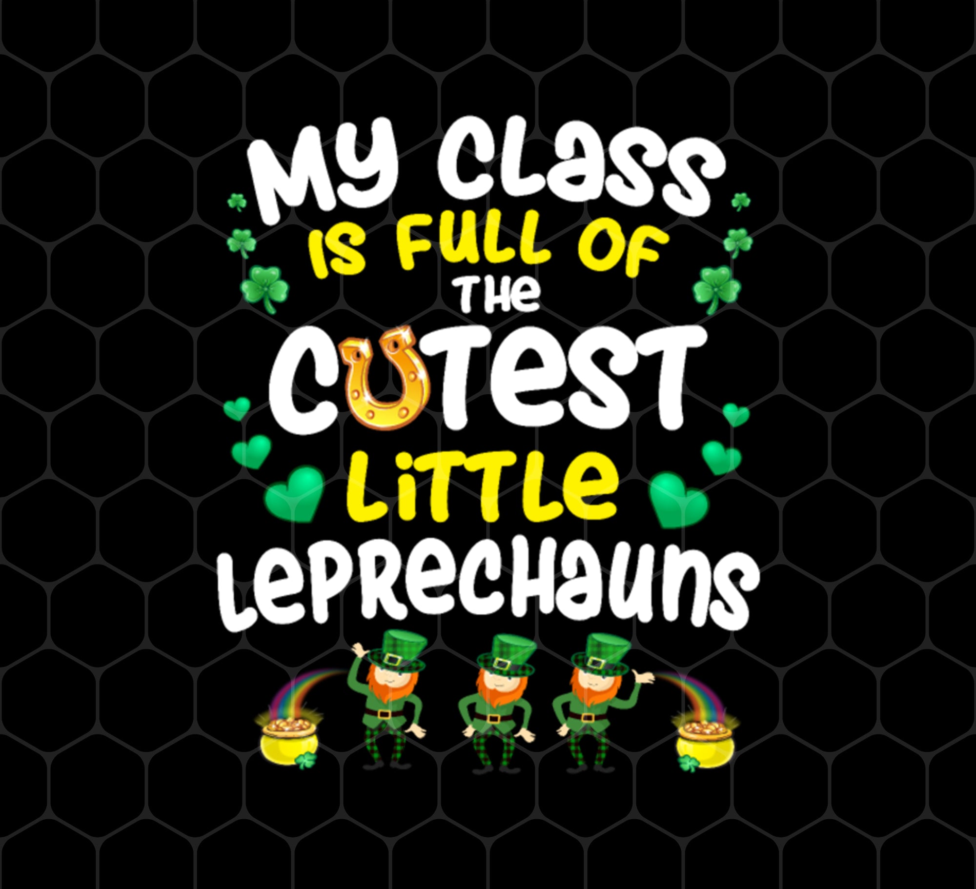 Class Is Full, The Cutest Little Leprechauns, Teacher Lover Gift, Png ...
