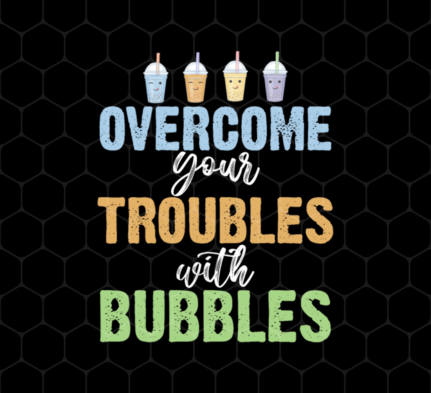 Funny Kawaii, Overcom Your Troubles With Bubbles, Cute Milk Tea, Png P ...