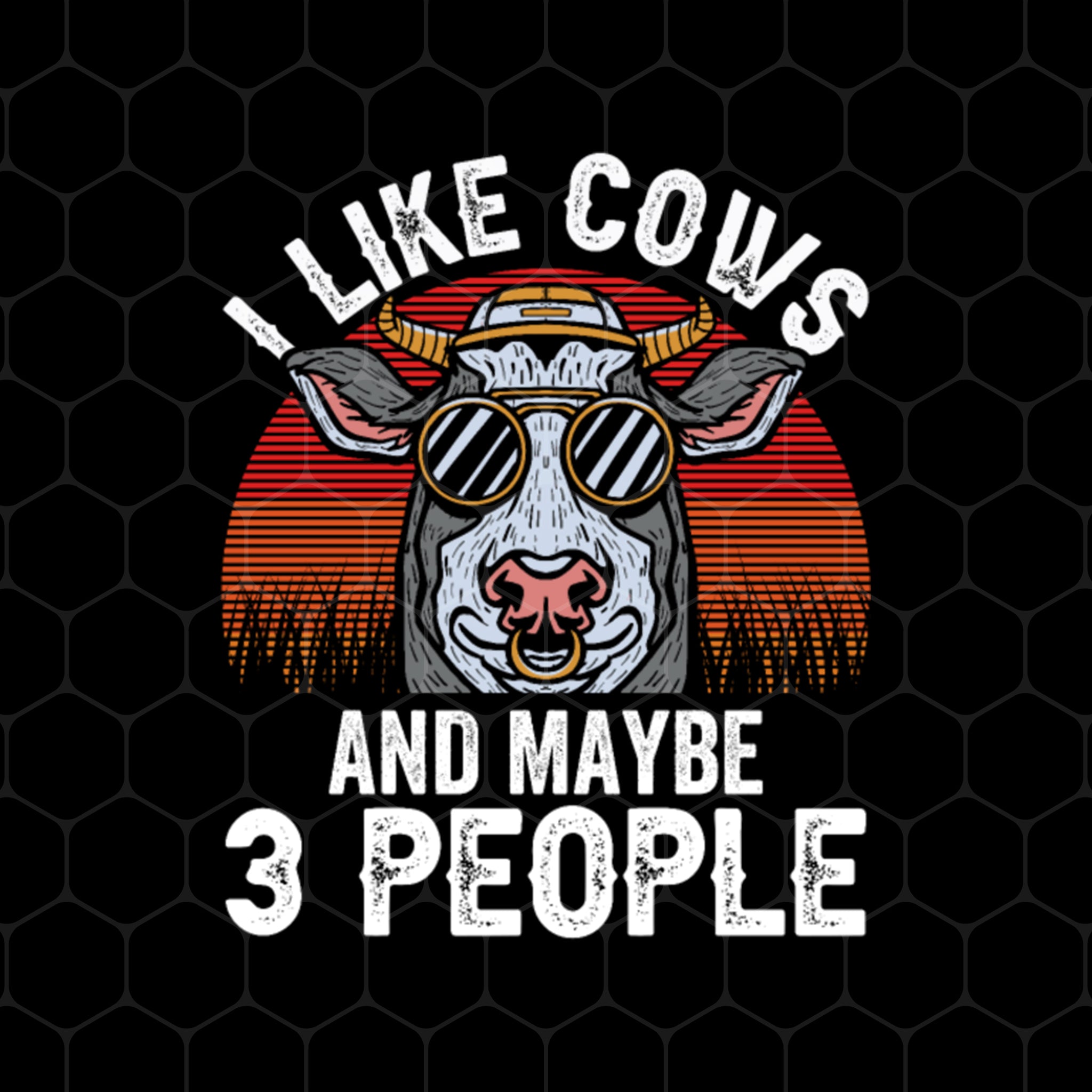 Love Cow, I Like Cow And Maybe 3 People, Just Cow, Best Cow Ever, Png ...