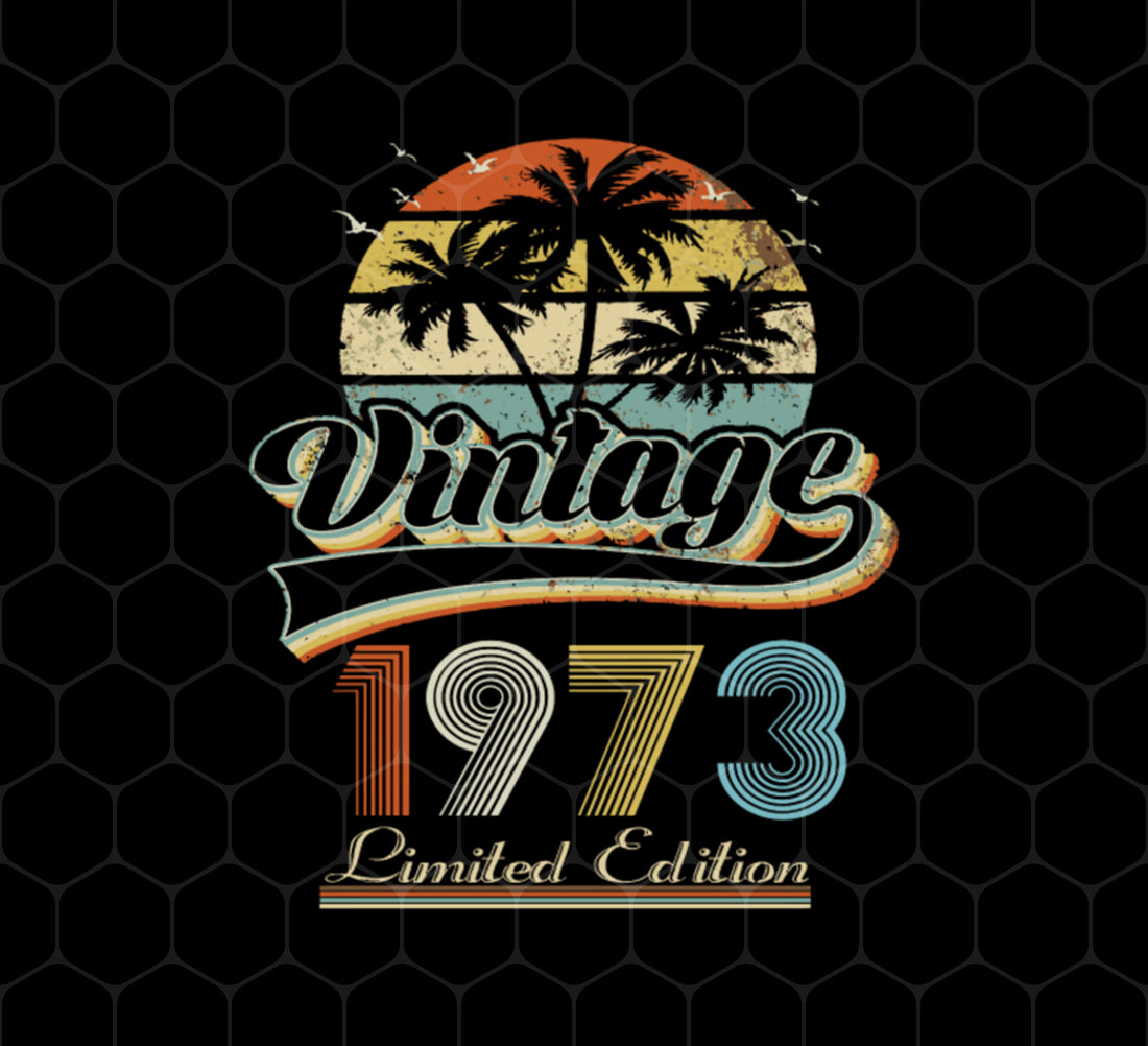 Retro 1973 Png, Limited Edition Png, Birthday Gift Png, Hawaii Style V ...