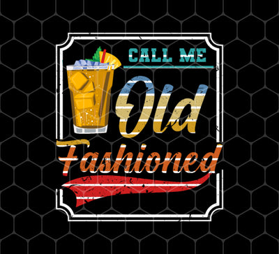 Retro Call Me Old Fashioned, Whiskey Brandy Gift, Love Fashion, Png Pr
