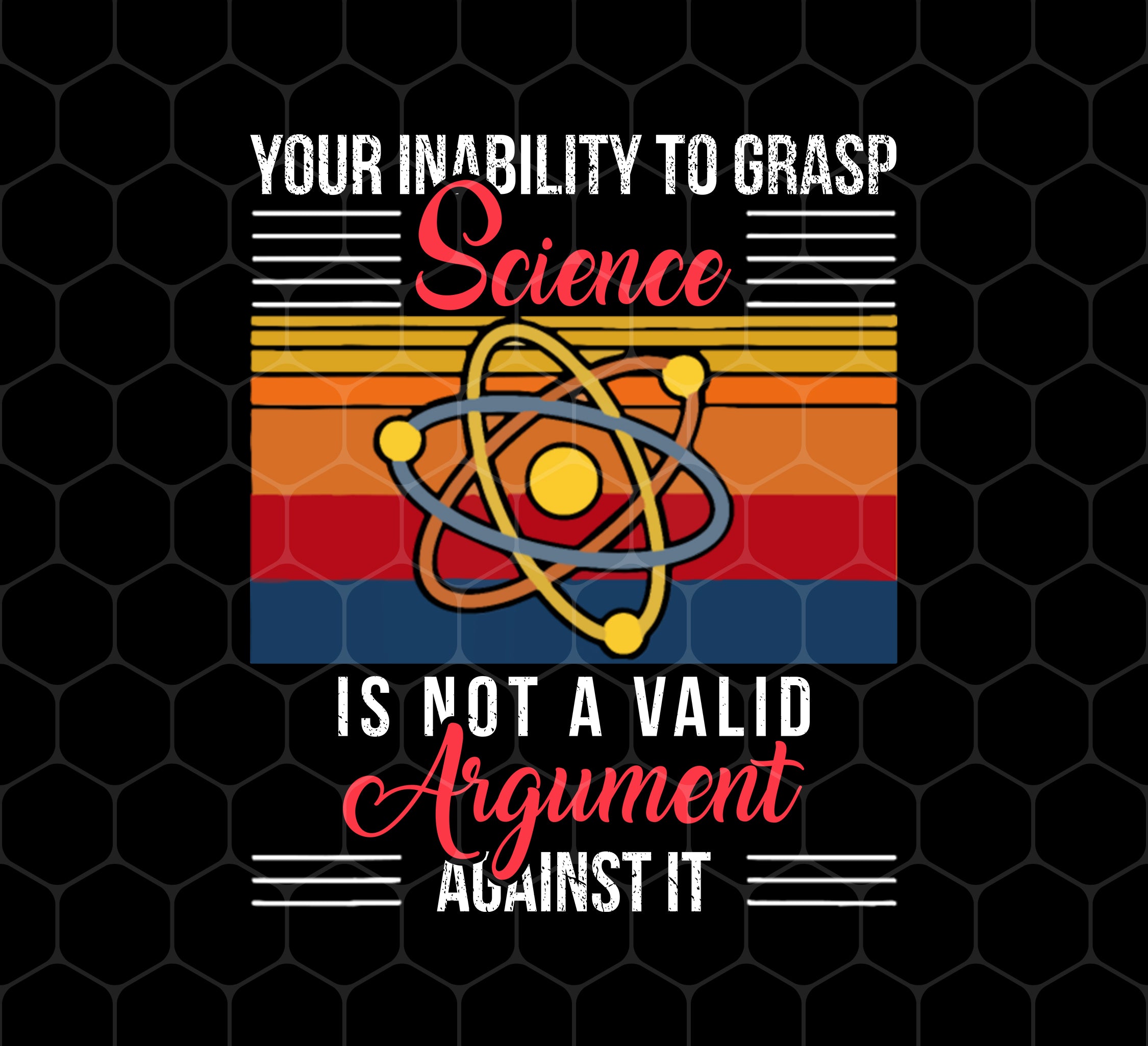 Science Lover, Your Inability To Grasp Science Is Not A Valid Argument ...