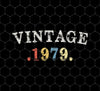 Vintage Birthday 1979, Born In 1979, Love From 1979 Retro, Png Printab